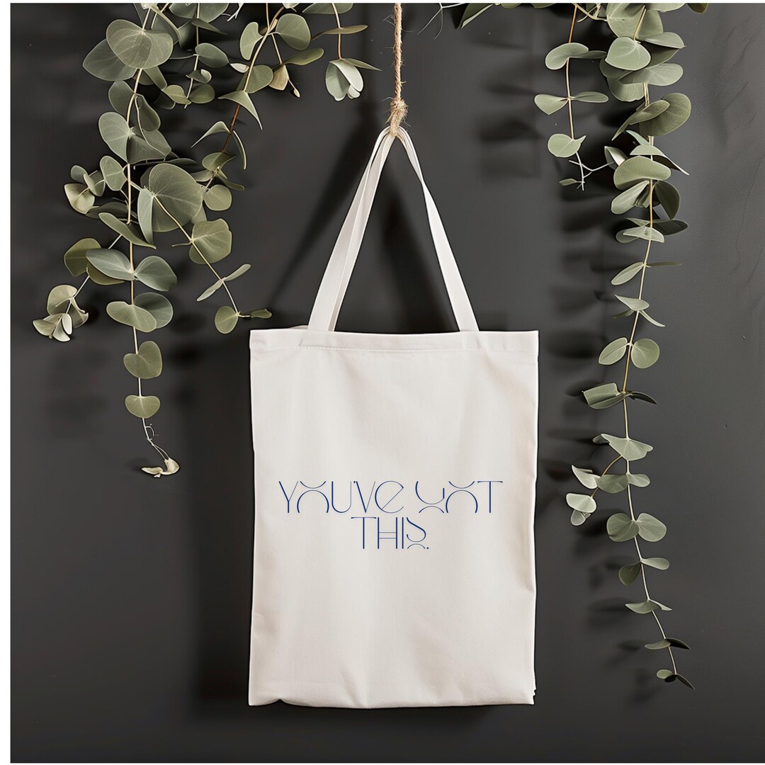 Motivational Tote Bag | “you’ve Got This” | Positive Quote Bag for ...