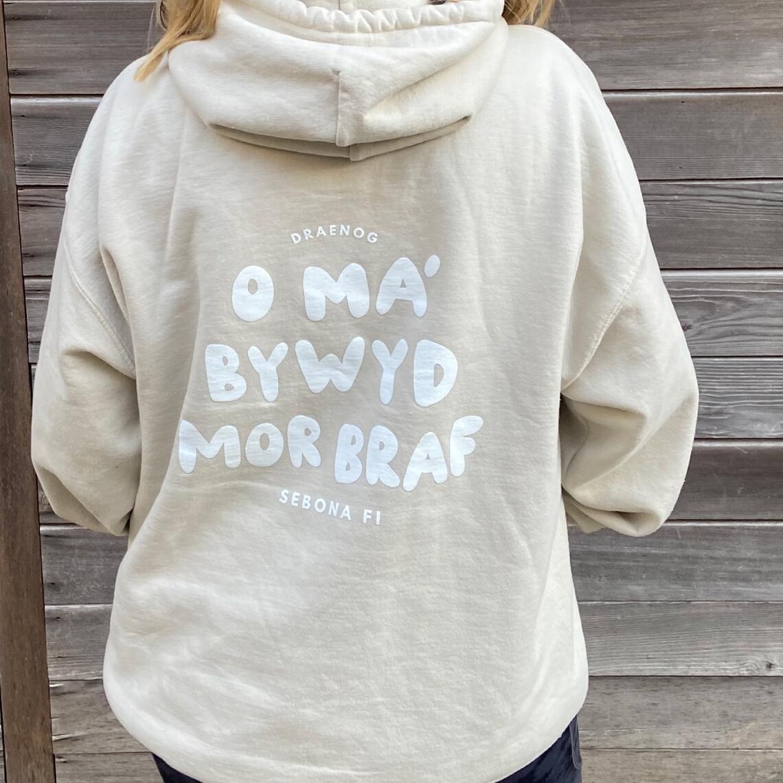Sebona Fi Welsh Hoodie - O Ma' Bywyd Mor Braf - Hwdi Cymraeg Yws ...