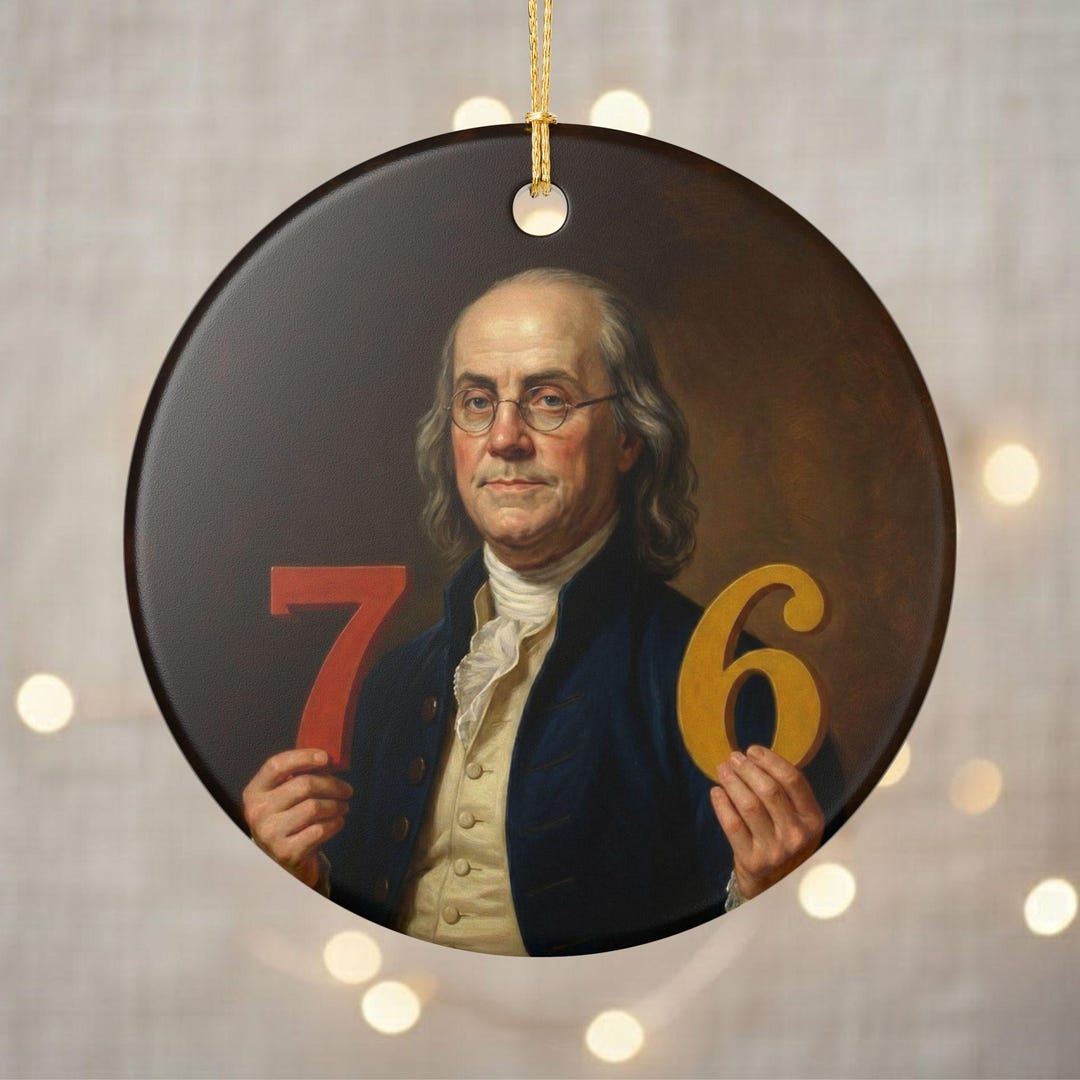Benjamin Franklin Ornament- 1776 Make History Fun Gift for History ...