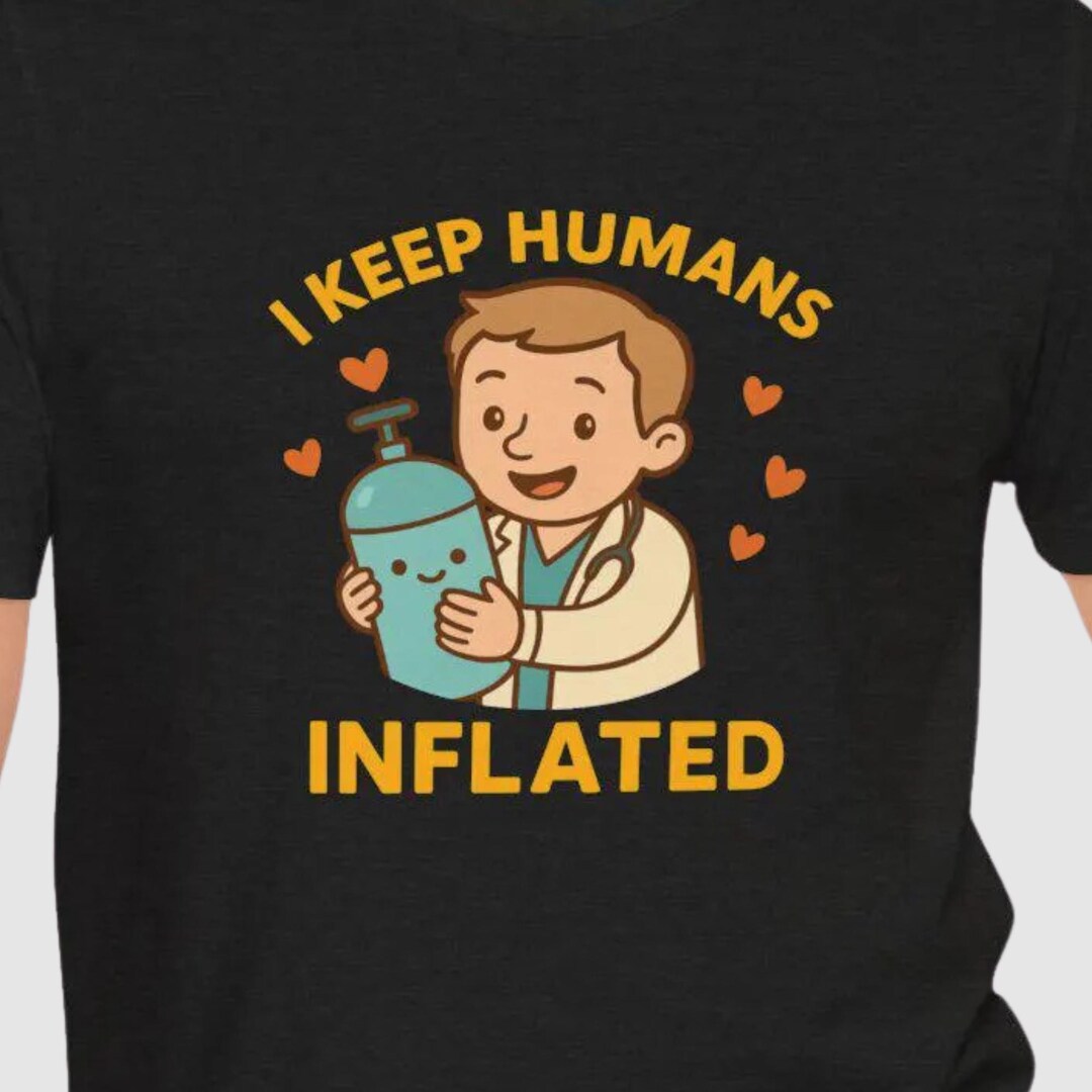 I Keep Humans Inflated RT Shirt - Kawaii Respiratory Therapist Tee - Etsy