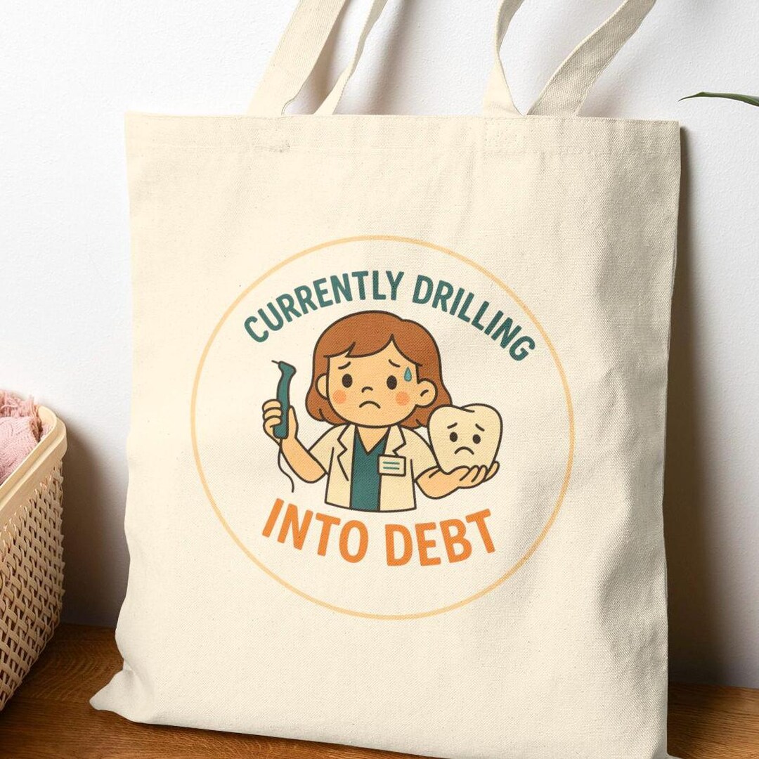 Drilling Into Debt Tote Bag | Funny Dentist Student Gift - Etsy