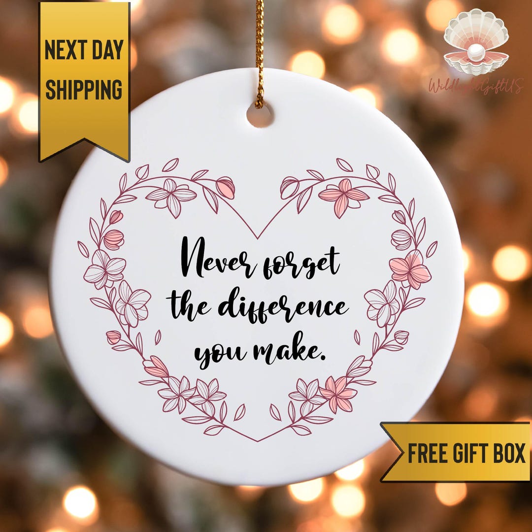 Never Forget the Difference You Make Ornament, Thank You Teacher Gift ...