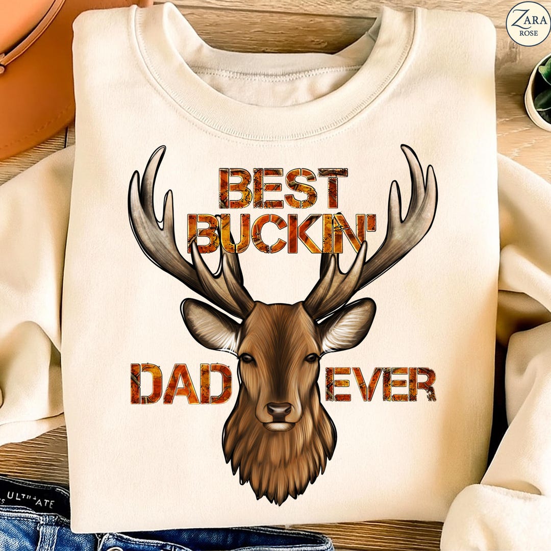 Best Buckin Dad Ever PNG, Deer Hunting Dad Png, Rustic Buck Father Gift ...