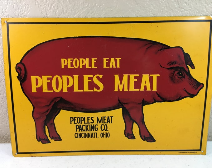 People Eat Peoples Meat Metal Sign, Peoples Meat Packing Co, Cincinnati ...