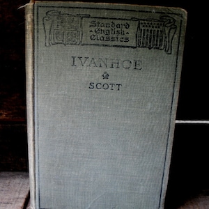 Antique 1906 , Standard English Classics Book "ivanhoe" by Scott. Ginn ...