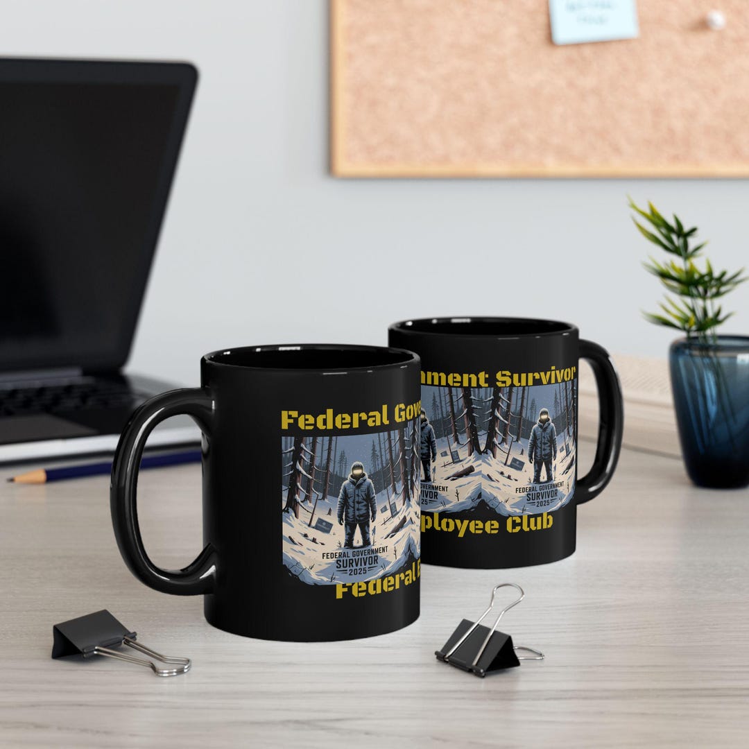 Federal Government Survivor 2025 Mug | Black Ceramic Coffee Mug - Etsy