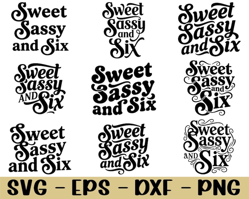 Sweet Sassy and Six Typography Svg, Dxf, Png - Etsy