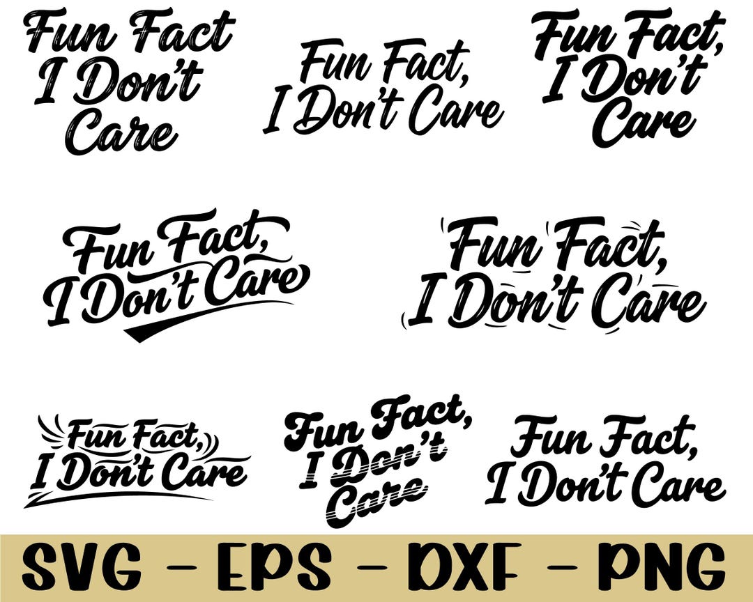 Fun Fact I Don't Care Typography Svg, Dxf, Png - Etsy