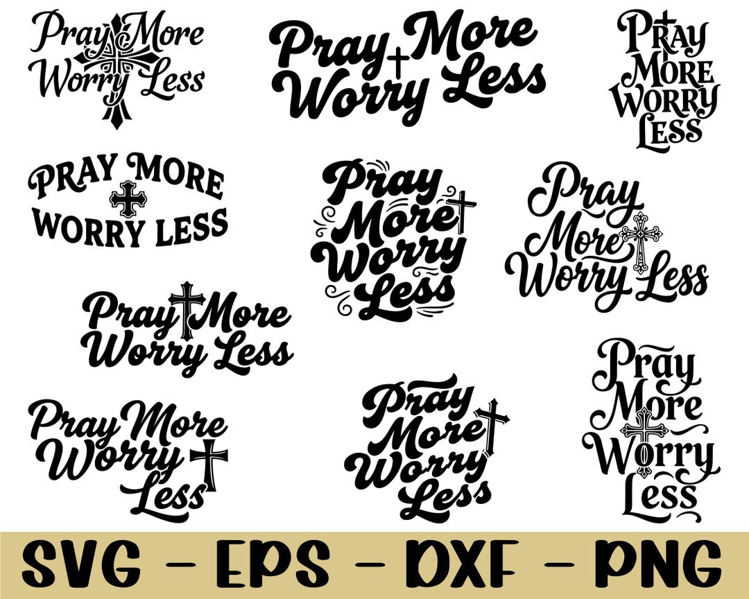 Pray More Worry Less Typography Svg, Dxf, Png - Etsy
