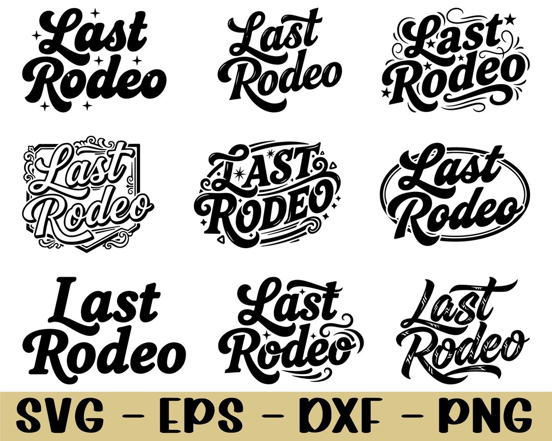 Last Rodeo Typography Svg, Dxf, Png - Etsy