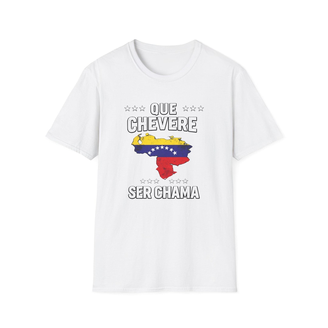 Que Chevere Ser Chama T-shirt | Venezuela Flag Map, Spanish Phrase - Etsy