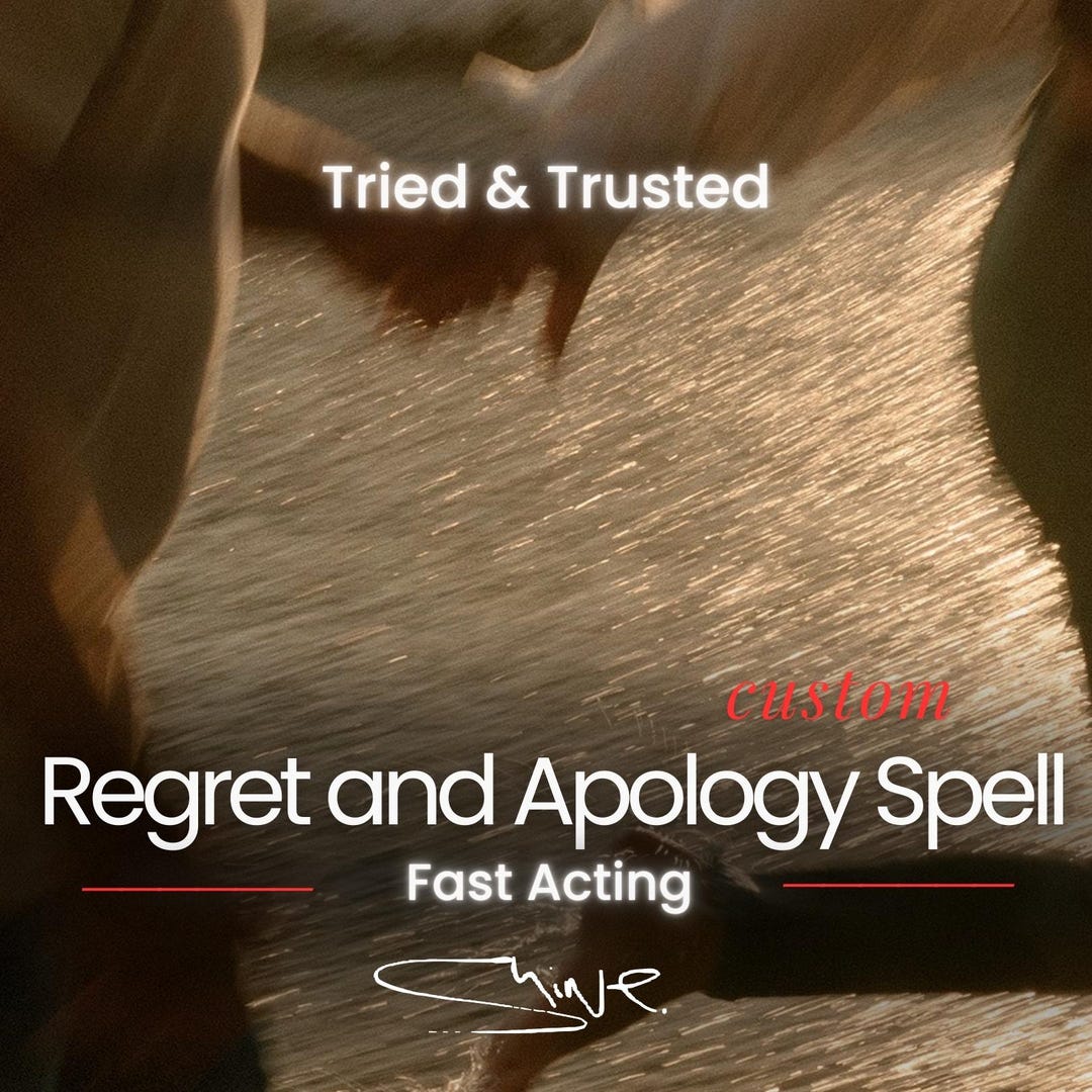 Regret and Apology Ritual Custom Ex Back Spell for Sincere Remorse and ...