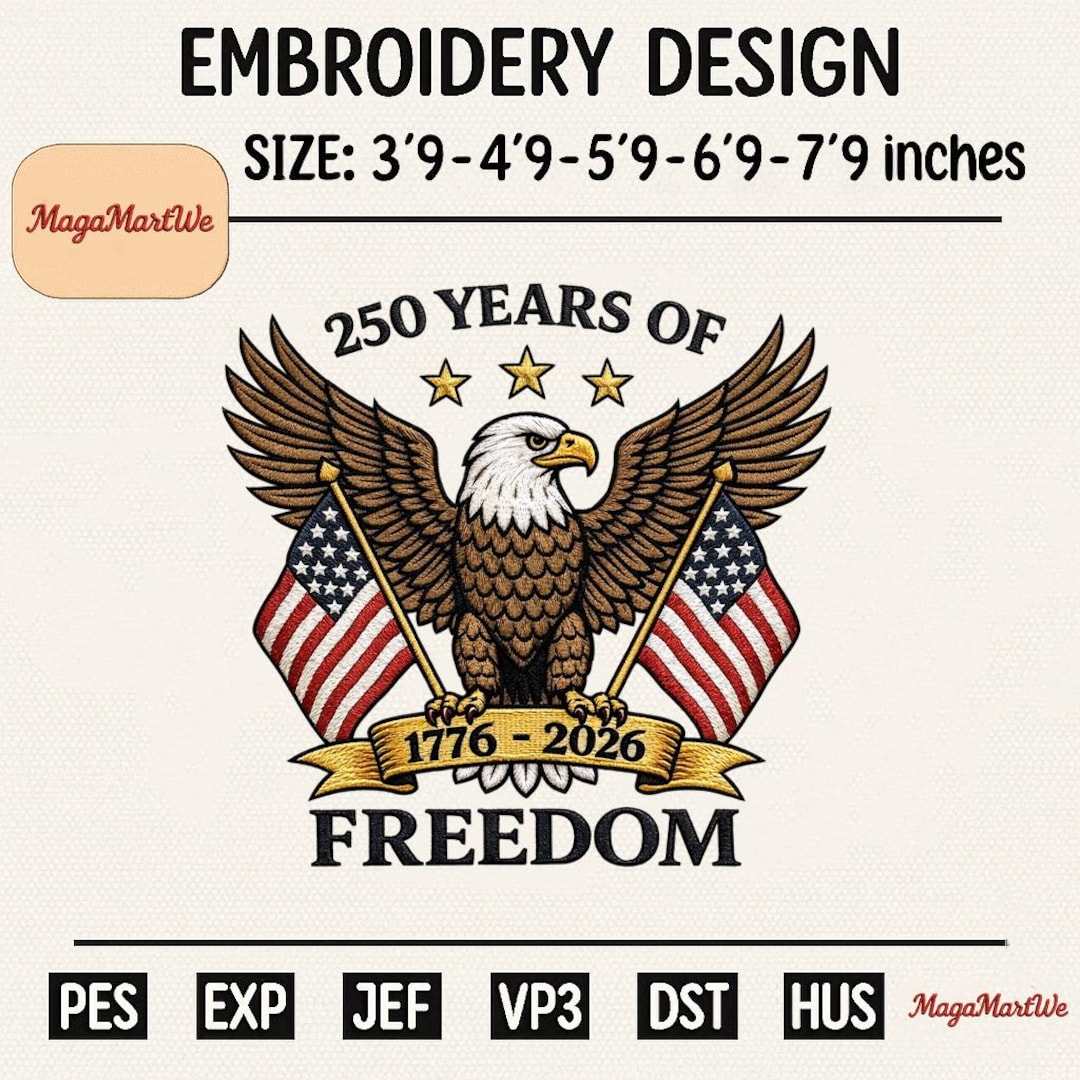 250 Years of Freedom Embroidery Design, American Eagle With Flags, USA ...