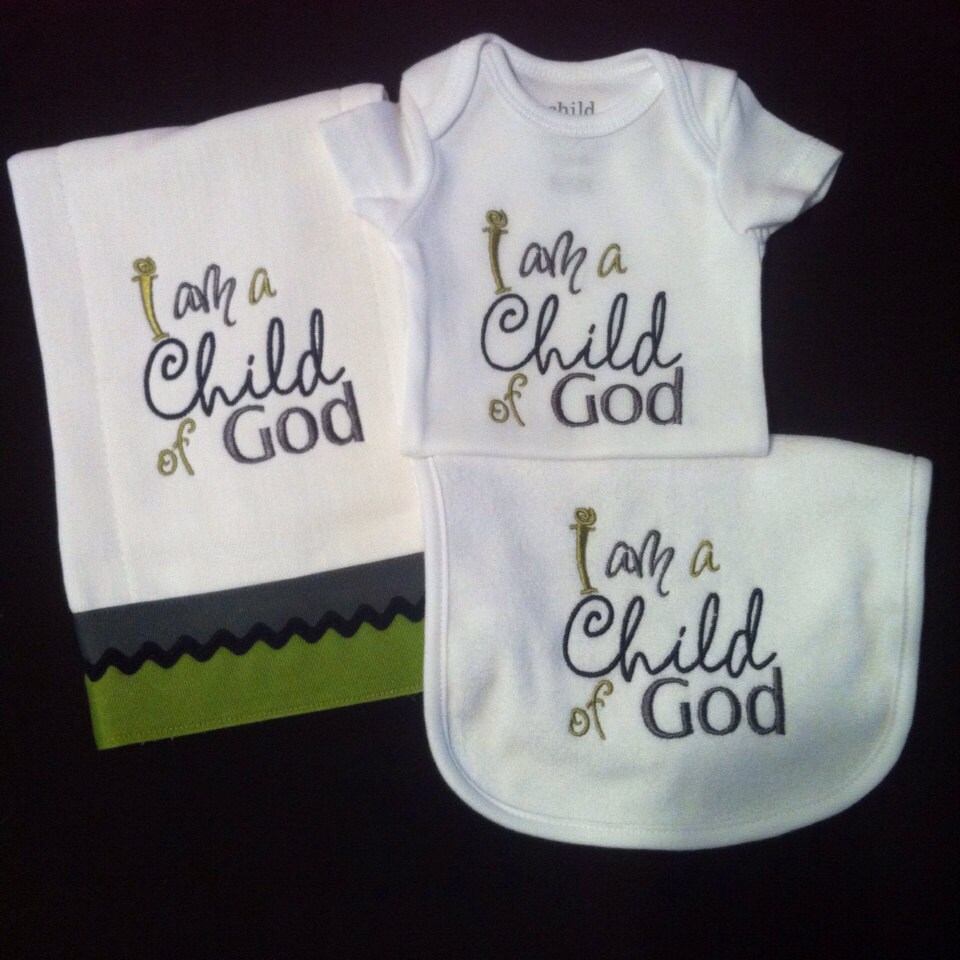 Sweet Little "i Am A Child of God" Burp Cloth, Bib and Onesie Set. - Etsy