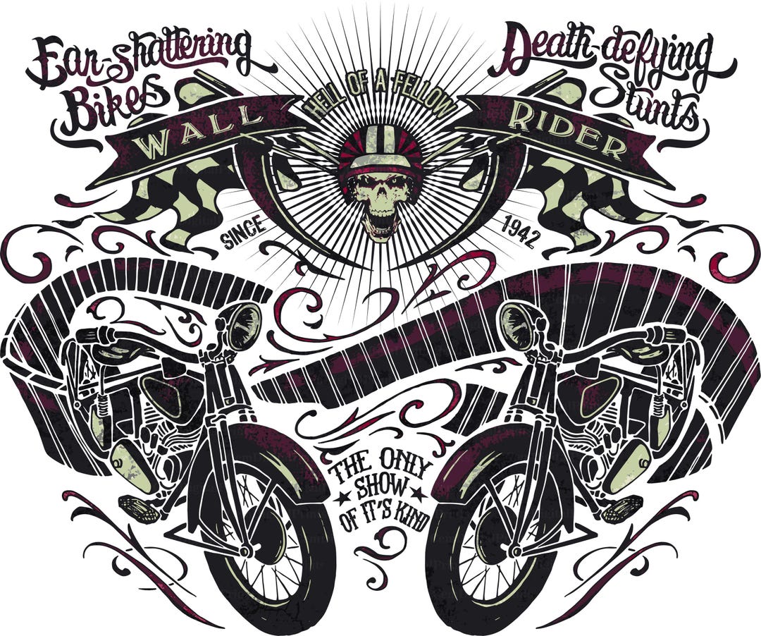 The Only Show of Its Kind | Wall Rider Motorcycle Stunt Digital T-shirt ...
