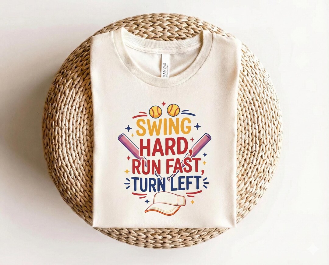 Swing Hard Run Fast Turn Left T-shirt | Softball T-shirt - Etsy