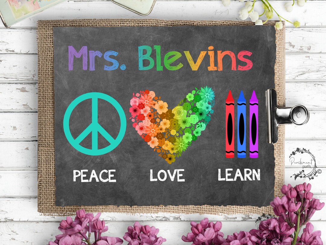 Teacher Sign Printable - Peace, Love, Learn Classroom Sign - School ...