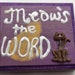 Meow's the Word-- Hand Painted Wooden Sign Featuring Polymer Clay Cat ...
