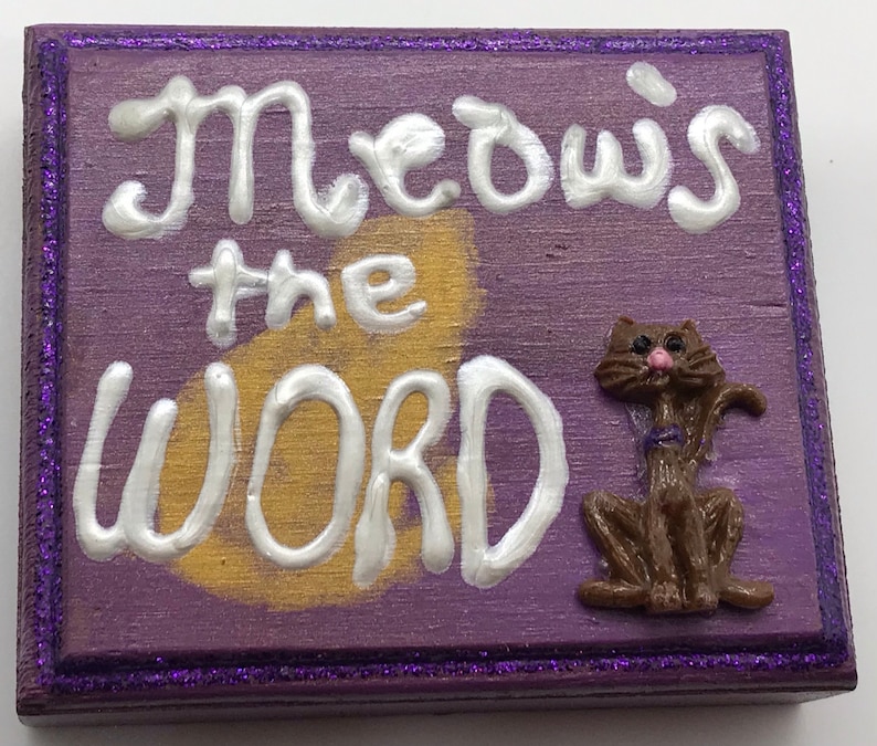 Meow's the Word-- Hand Painted Wooden Sign Featuring Polymer Clay Cat ...