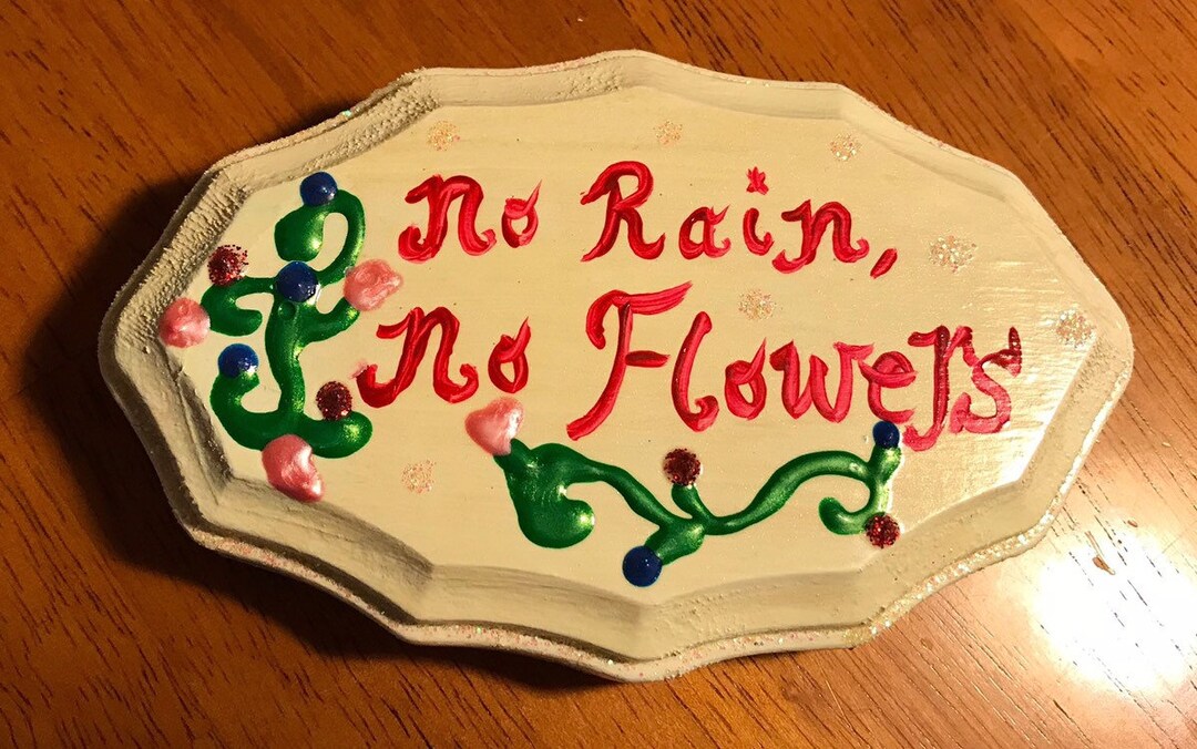 No Rain, No Flowers Hand Painted Wooden Sign - Etsy
