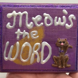 Meow's the Word-- Hand Painted Wooden Sign Featuring Polymer Clay Cat ...