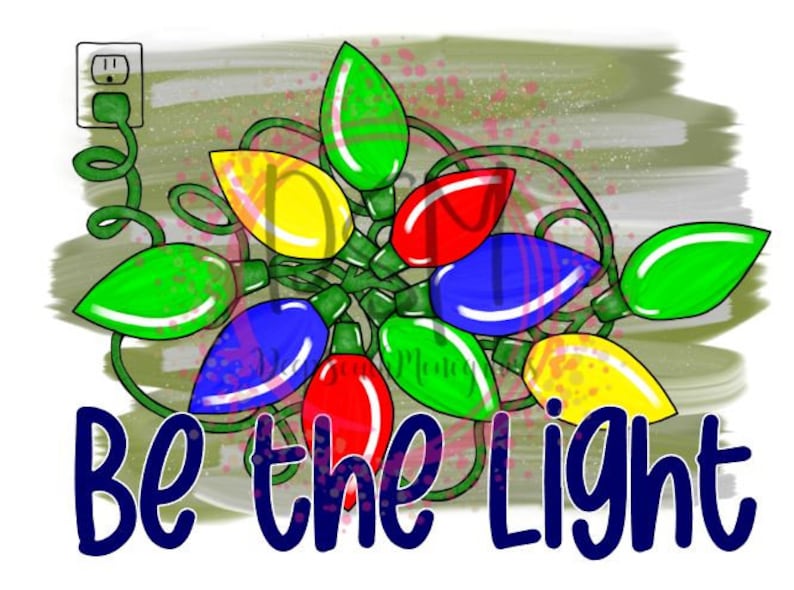Be the Light Christmas Light Png Sublimation Printable Digital - Etsy