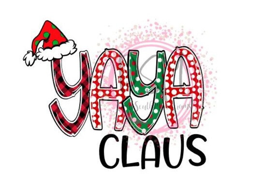 YAYA Claus Sublimation Download PNG SVG Digital Print and Cut File - Etsy
