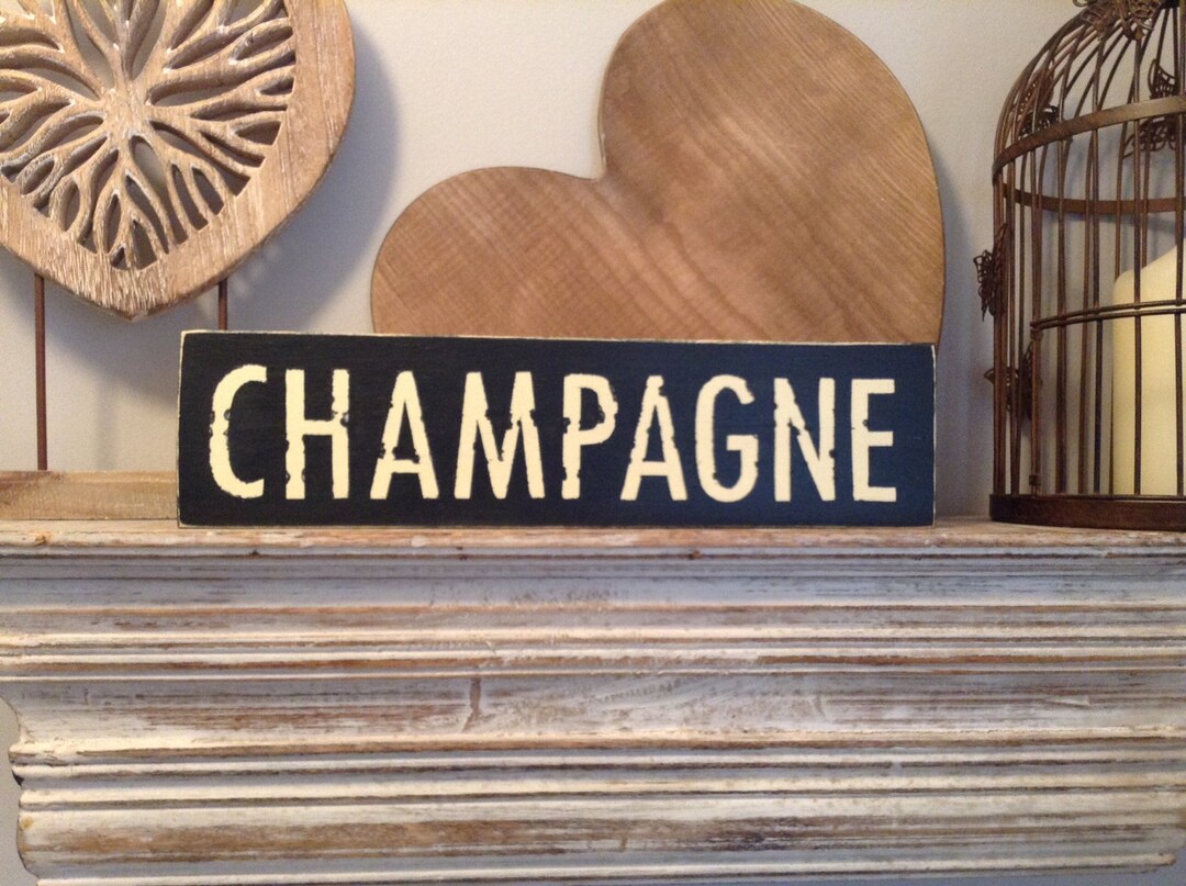 Handmade Wooden Sign - CHAMPAGNE - Rustic, Vintage, Shabby Chic, Approx ...