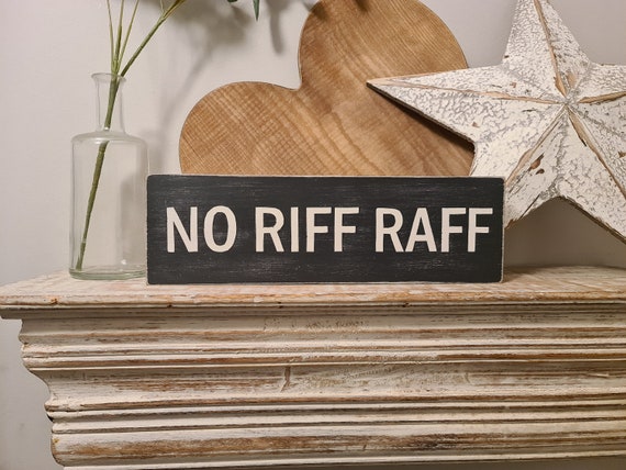 Handmade Wooden Sign NO RIFF RAFF 33cm | Etsy