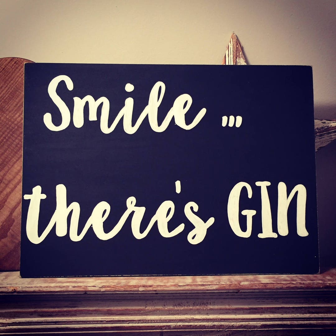 A3 Wooden Sign - Smile There is Gin - Blackboard Style, Rustic ...
