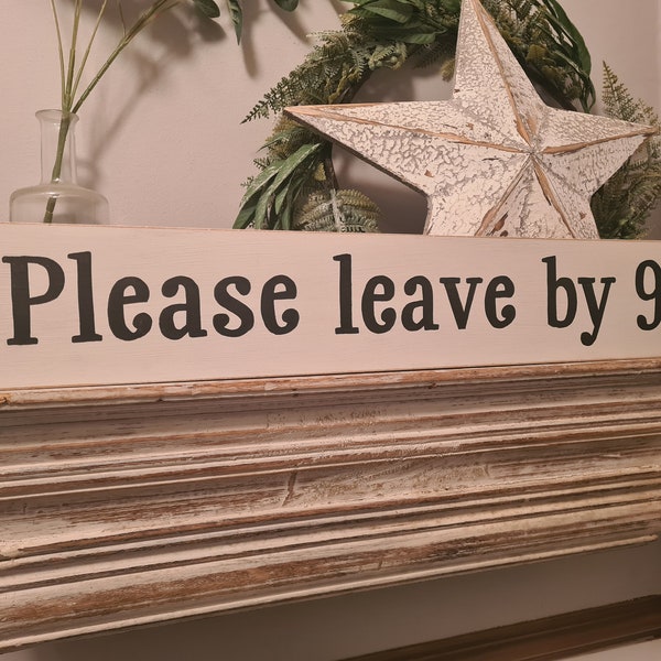 Please Leave by 9 - Etsy