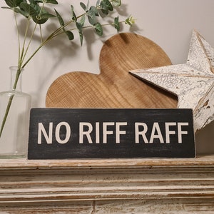 Handmade Wooden Sign - NO RIFF RAFF - 33cm - Etsy