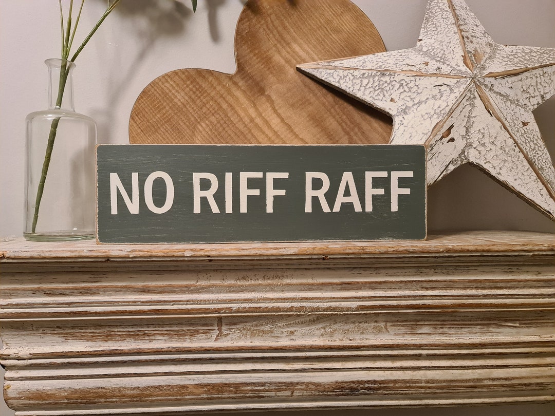 Handmade Wooden Sign - NO RIFF RAFF - 33cm - Etsy