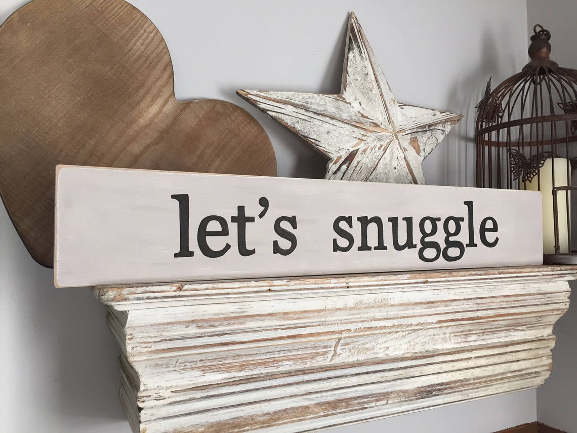 Handmade Wooden Sign - Let's Snuggle - Rustic, Vintage, Shabby Chic ...