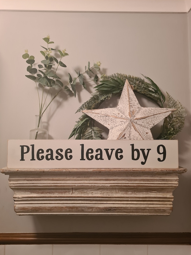 Handmade Wooden Sign - Please Leave by 9 - Rustic, Vintage, Shabby Chic ...