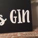 A3 Wooden Sign - Smile There is Gin - Blackboard Style, Rustic ...