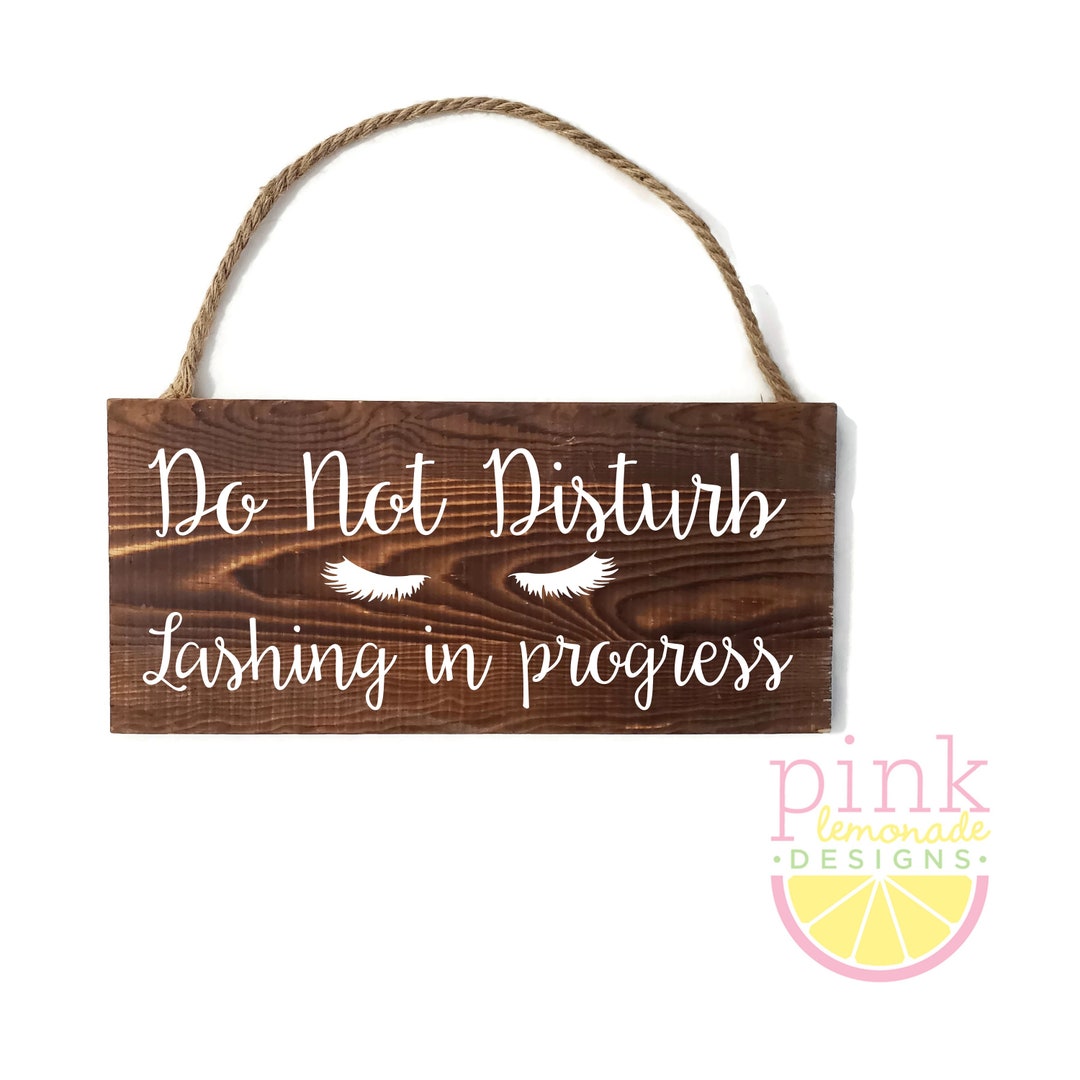 Do Not Disturb Lashing in Progress Lash Artist Salon Day Spa Eyelash ...