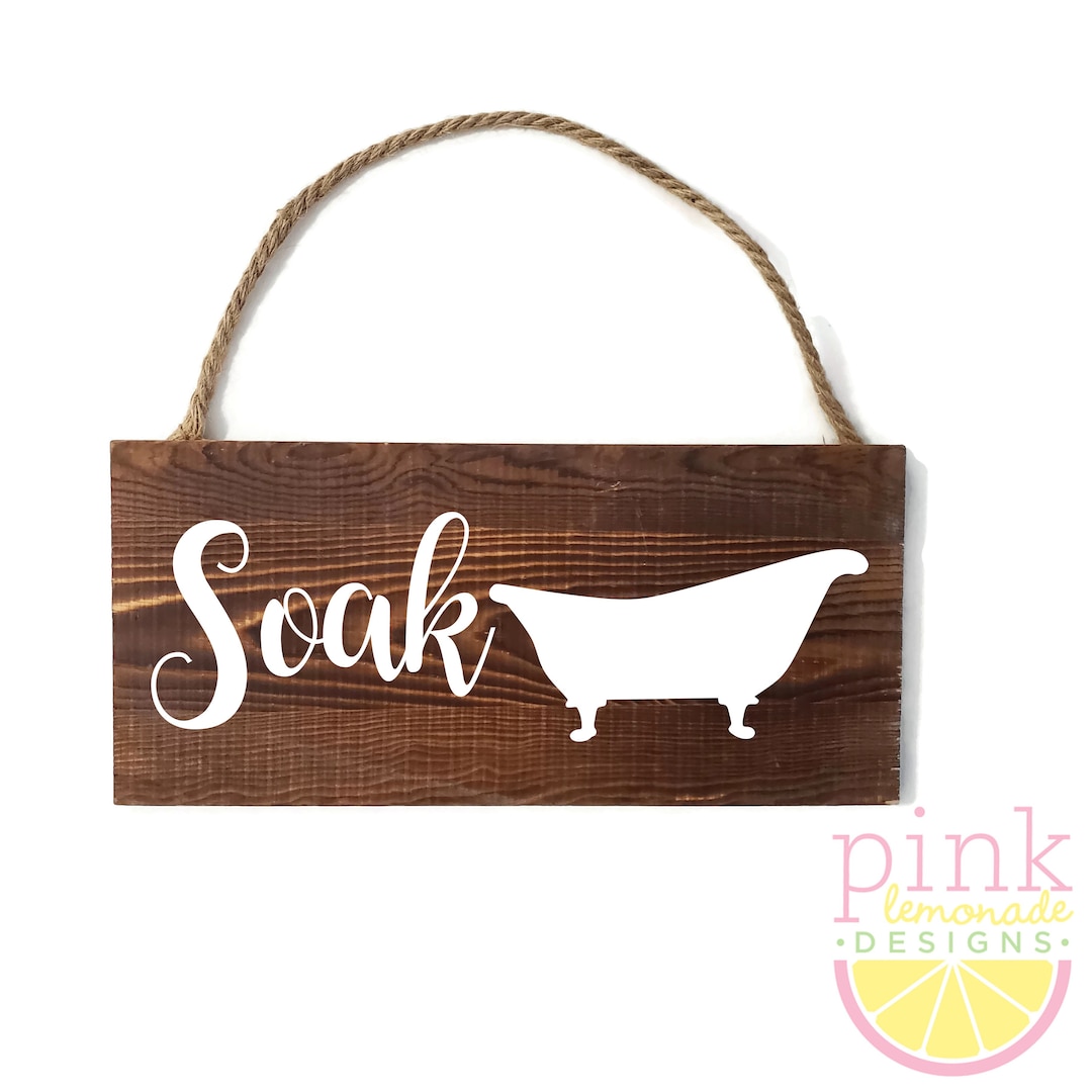 Soak Bathroom Relaxing Rustic Barn Wood Pine Plank Sign With Vinyl ...