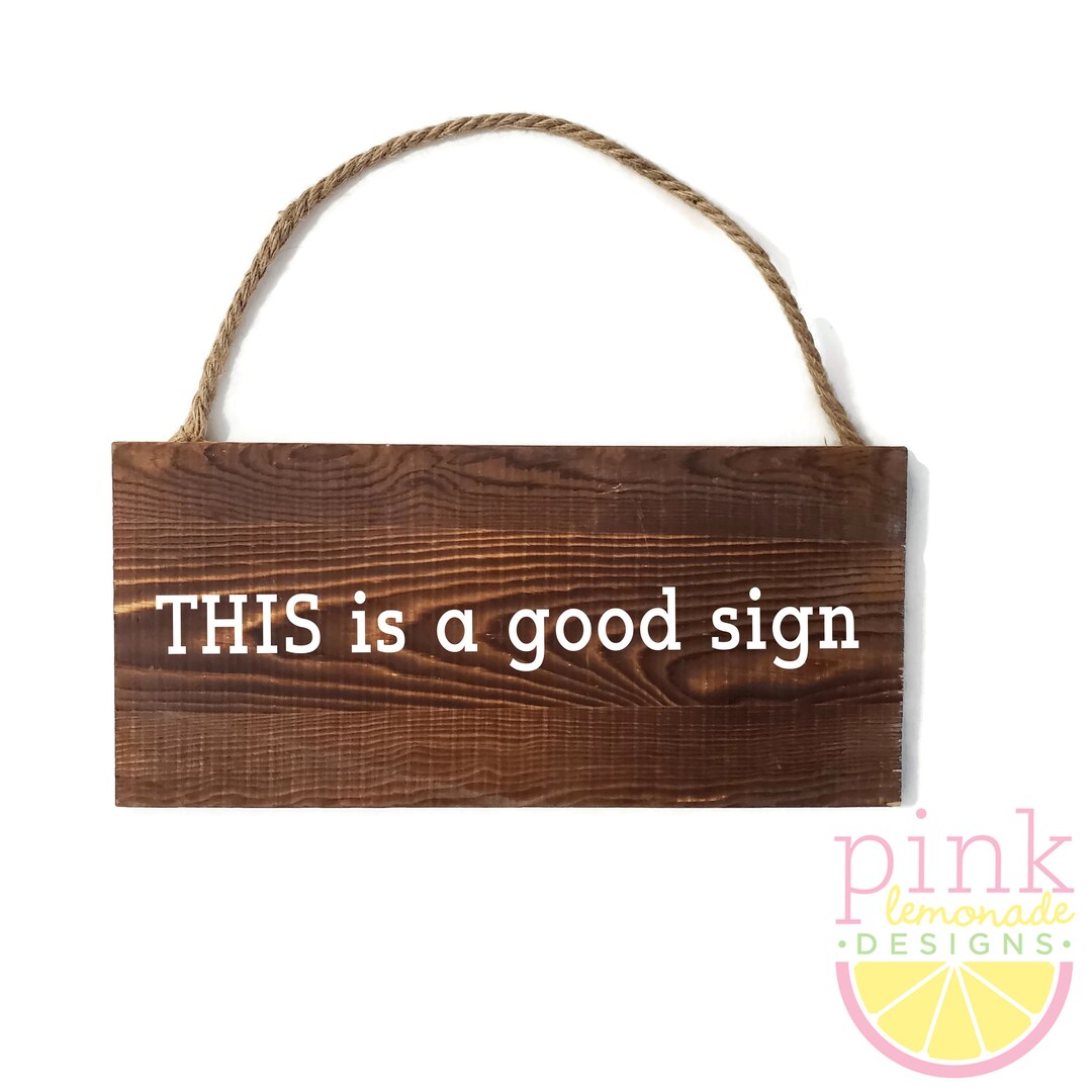 THIS is a Good Sign Funny Sign Rustic Barn Wood Pine Plank Sign With ...