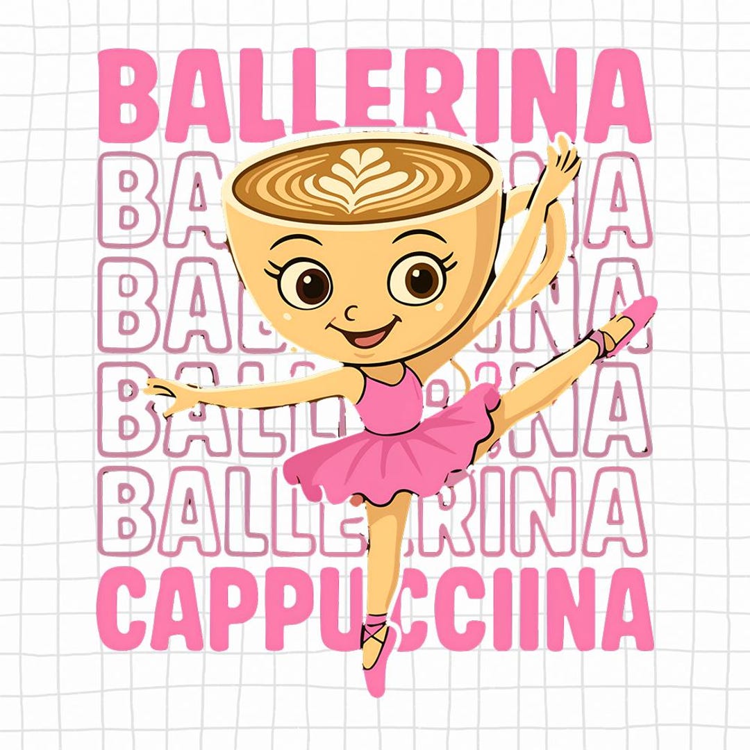 Ballerina Cappuccino PNG, Funny Italian Meme Clipart, Viral Brainrot ...