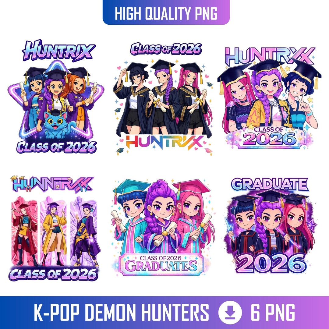 Kpop Demon Hunters Graduation PNG: Huntrix Class of 2026, Kpop Idol ...