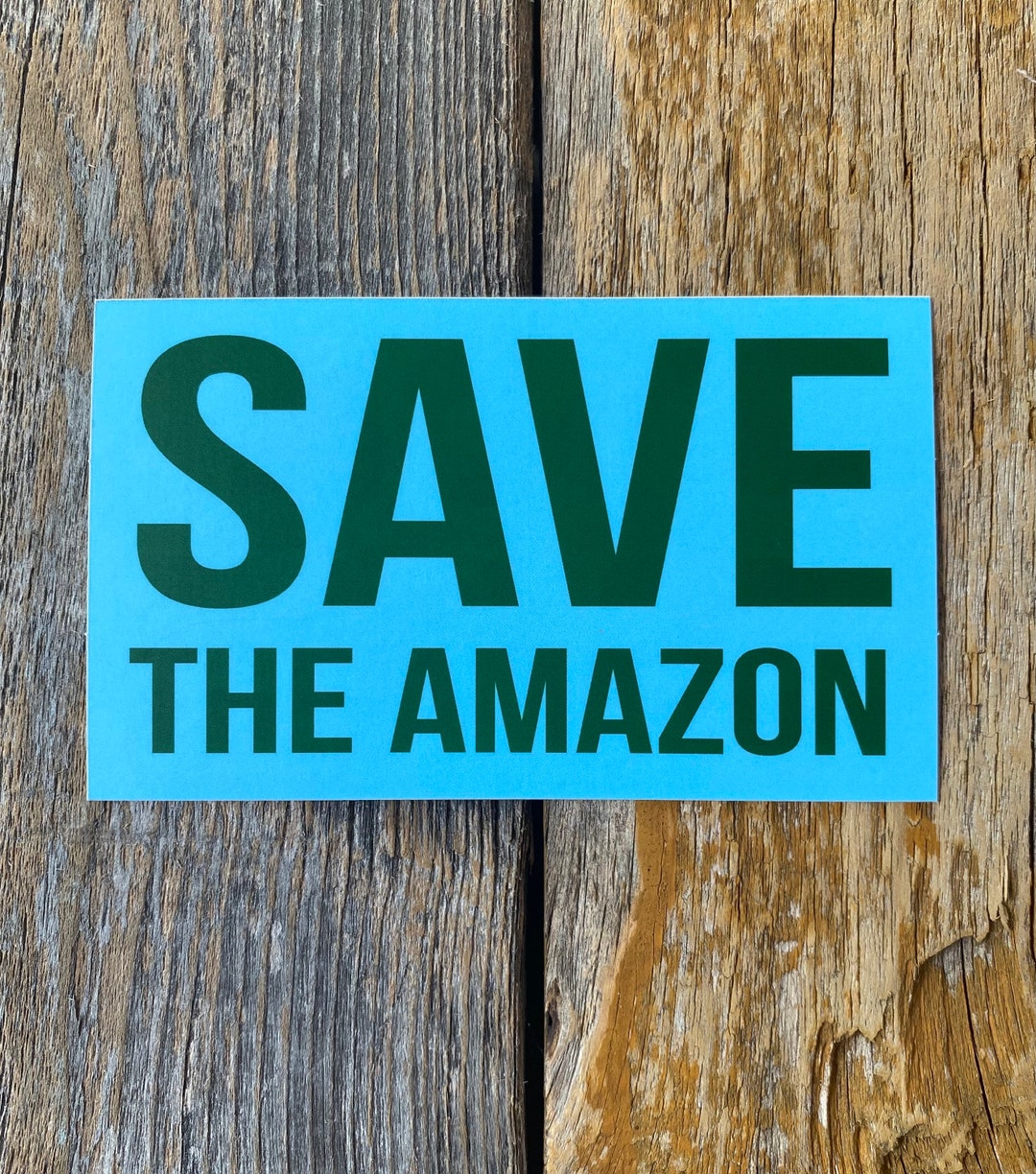 Save the Amazon Sticker: Weatherproof Vinyl, Profits Donated - Etsy