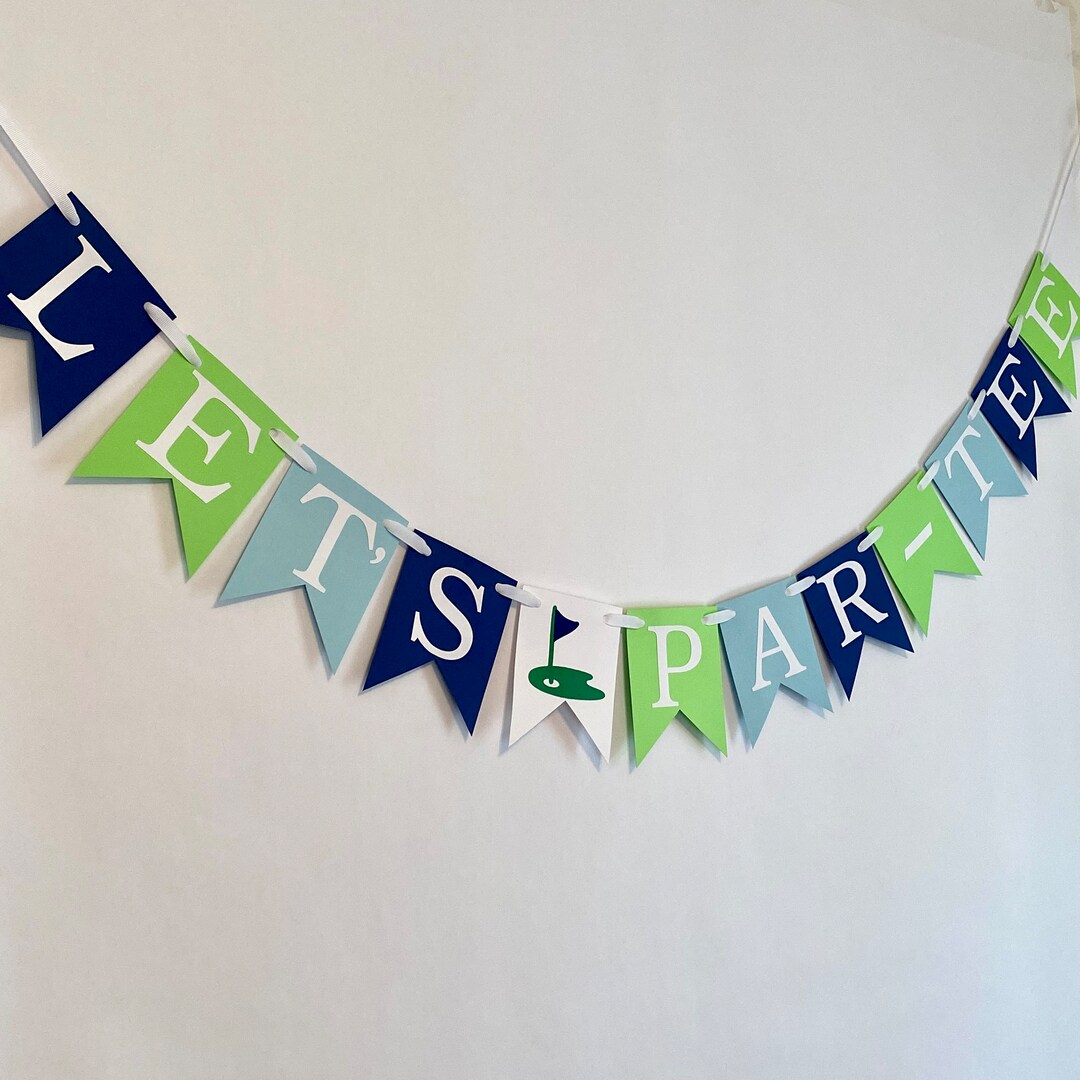 Lets Par Tee Banner, 40th Birthday Decorations, A Lil Putter Coming ...