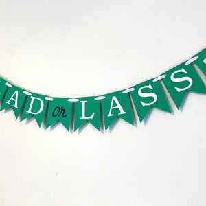 Lad or Lass Baby Gender Reveal , St Patricks Baby Shower Banner , Boy ...
