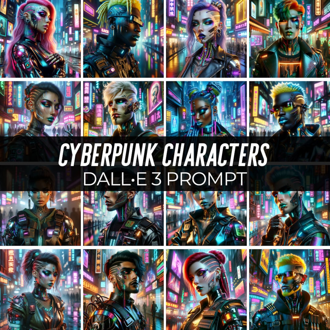 Cyberpunk Characters DALLE 3 Prompt Dystopian, Cybernetics, Urban ...