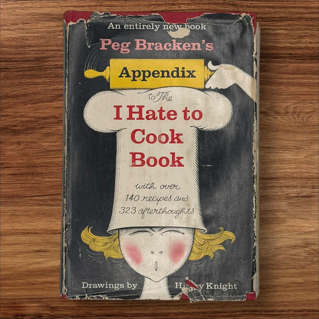 Peg Bracken’s “I Hate to Cook Book” Vintage 1966 First Edition ...