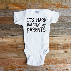 It's Hard Raising My Parents Romper, It's Hard Raising My Parents ...