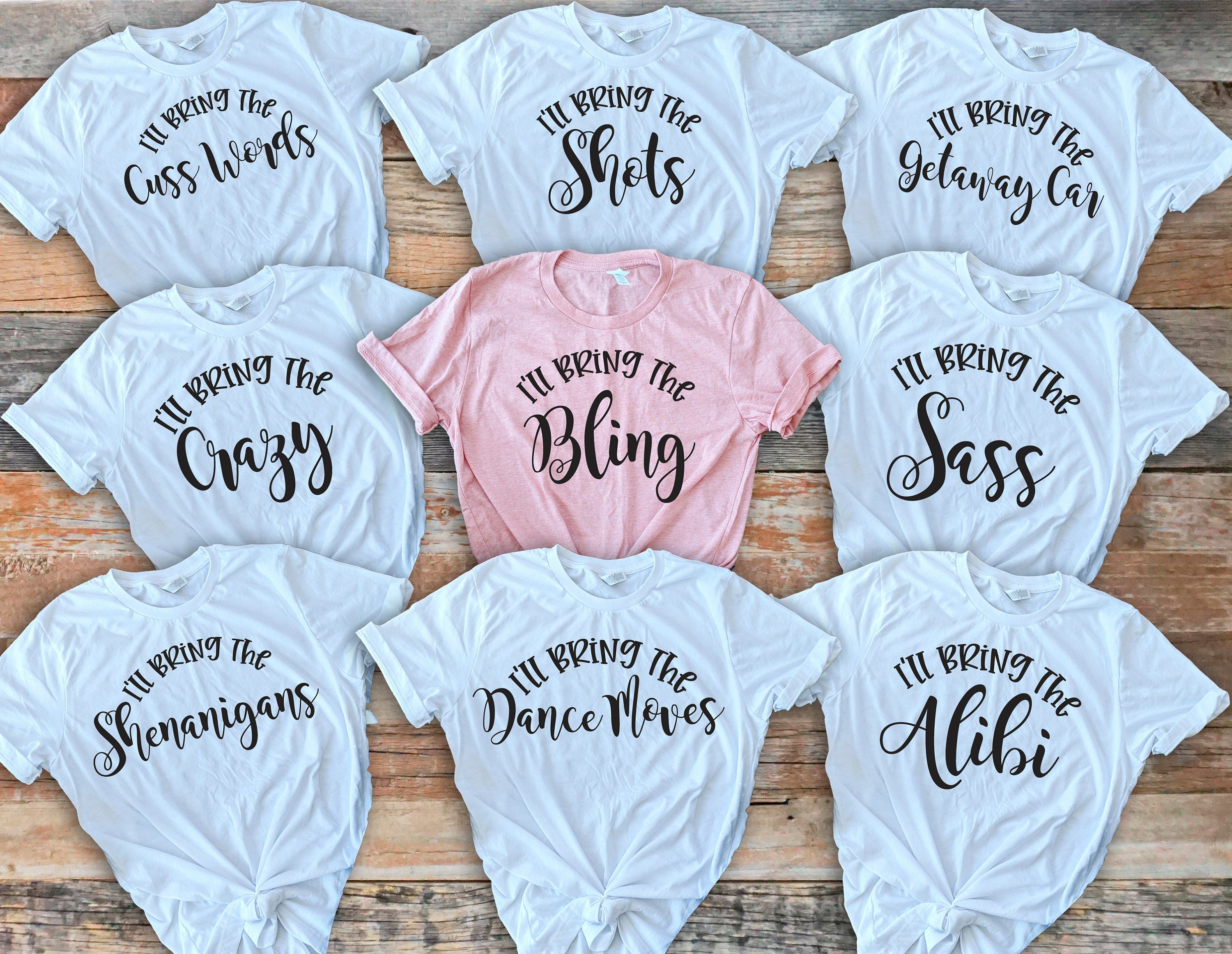 Ill Bring The Shirts Bachelorette Party Shirts Girls Etsy