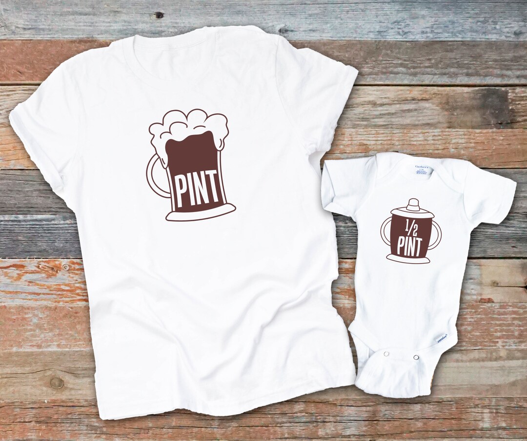 Pint Half Pint Shirts, Funny Dad and Son Shirt, Funny Daddy and Me ...
