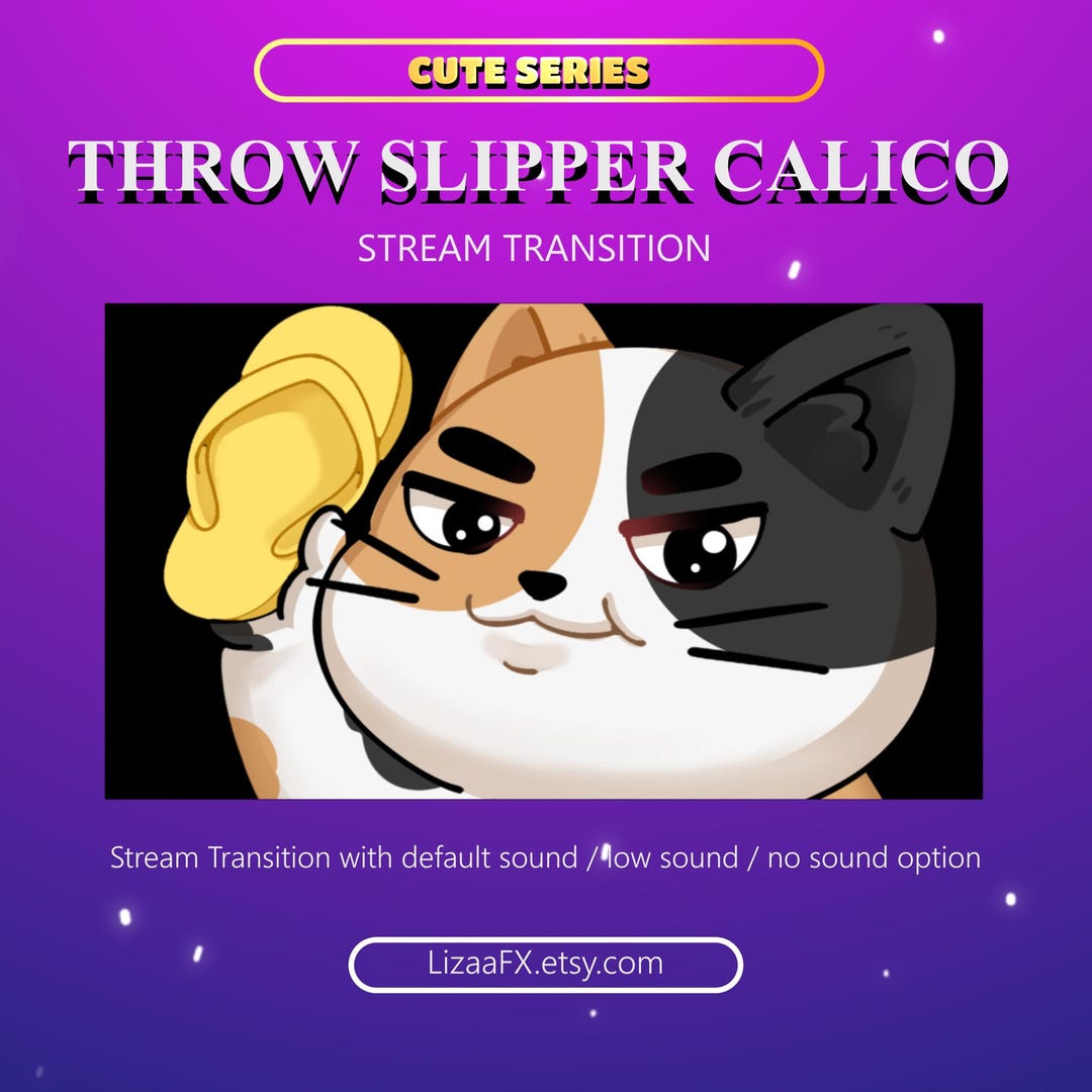 Calico Throw Slipper Stream Transition (digital Download) - Etsy